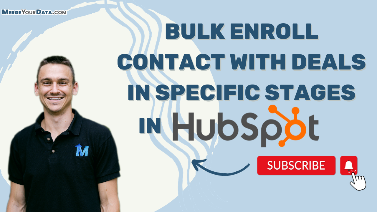 How to Bulk Enroll Contacts with Deals by Stage in HubSpot Sequences - MergeYourData.com