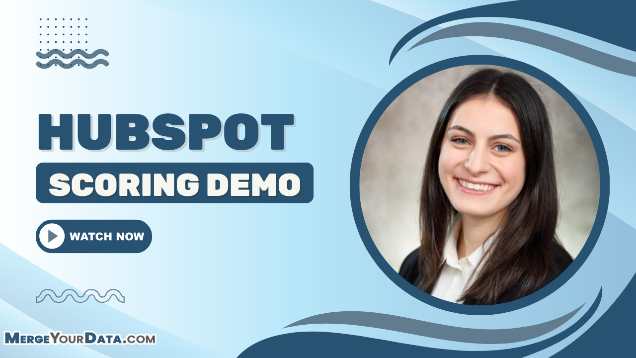What is HubSpot Scoring? - MergeYourData.com