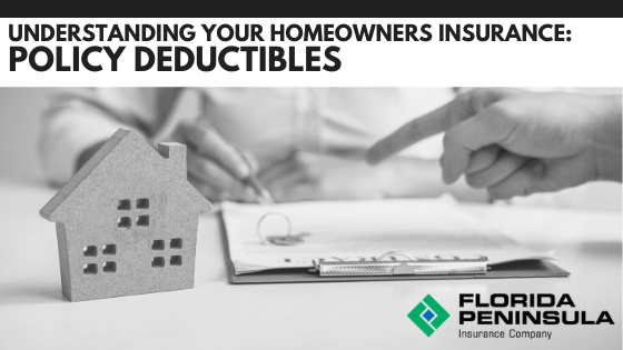 Understanding Your Homeowners Insurance: Policy Deductibles