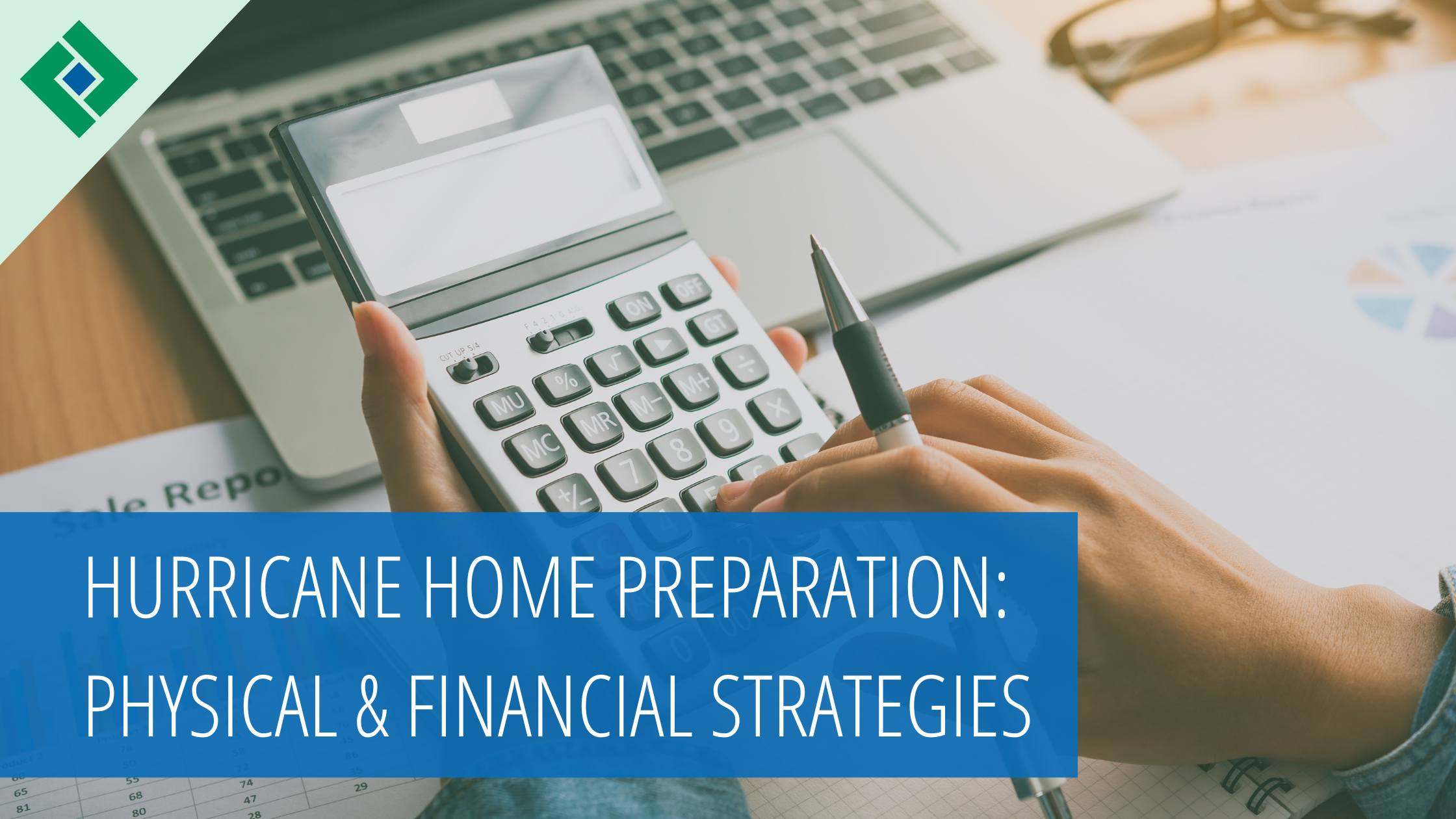 Hurricane Home Preparation: Physical & Financial Strategies