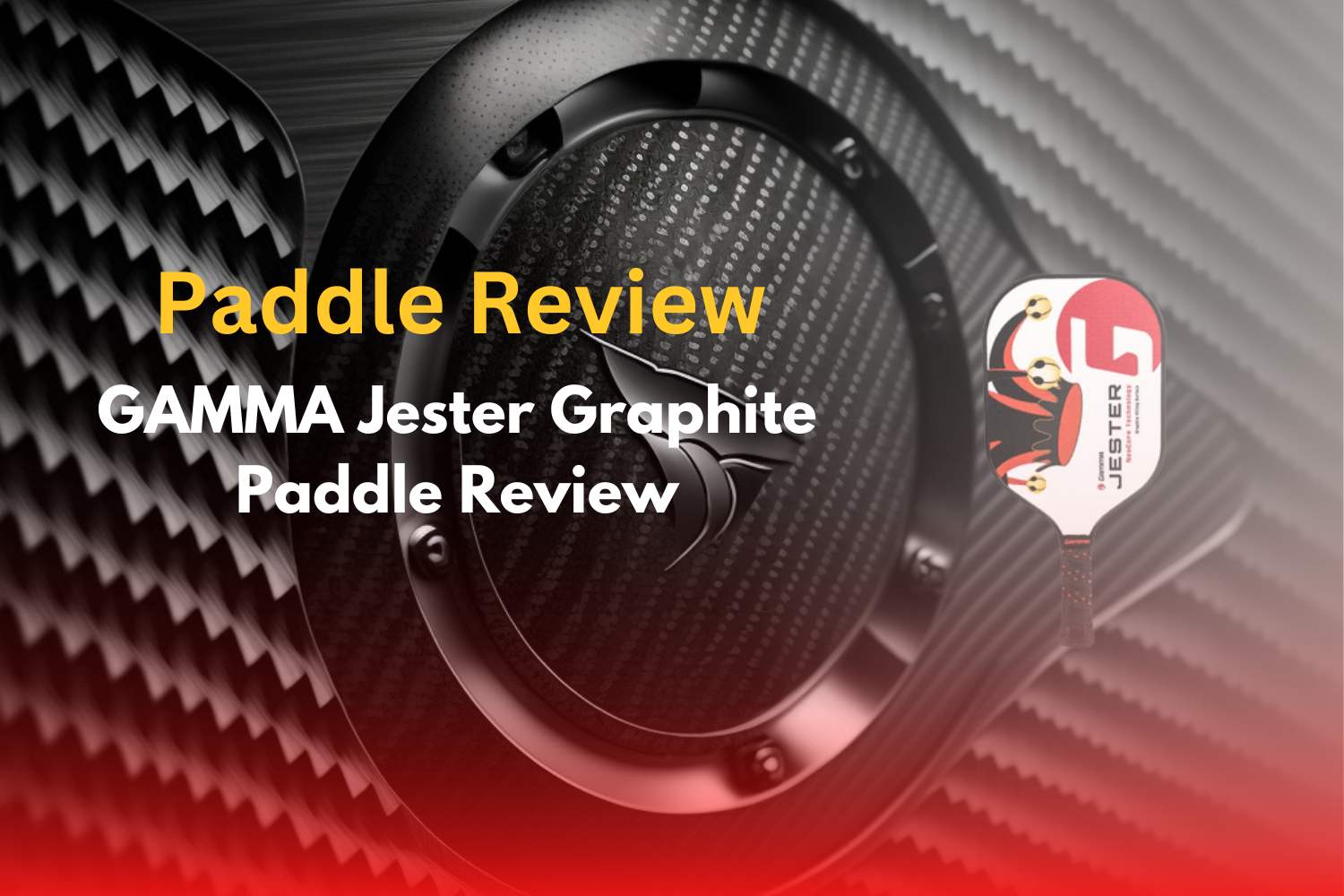 GAMMA Jester Graphite Paddle Review Review | The Skilled Pickle