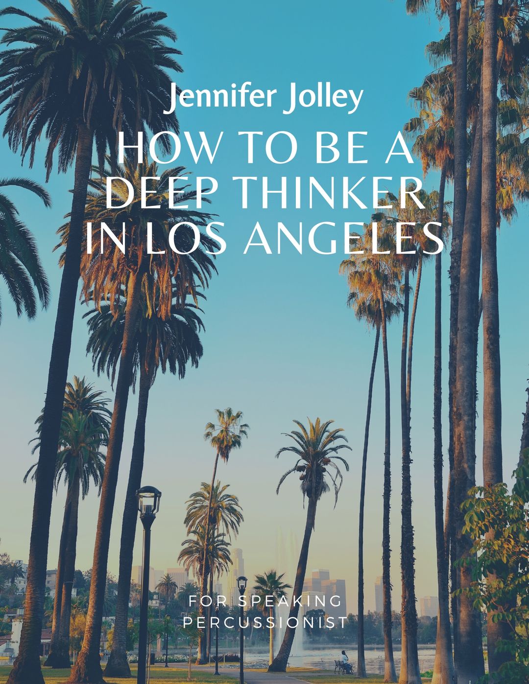 How to be a Deep Thinker in Los Angeles