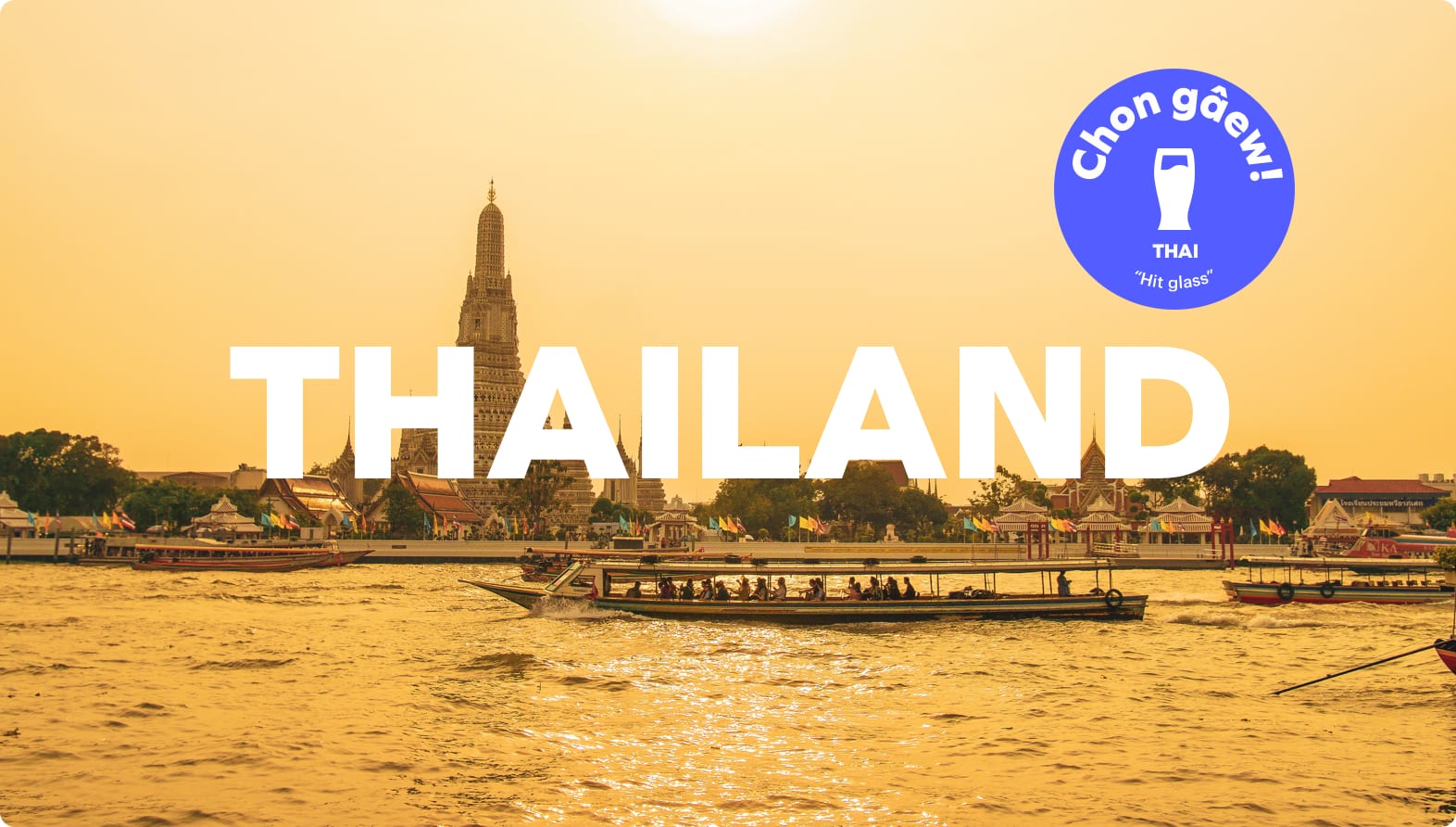 Thailand – “Chon gâew”