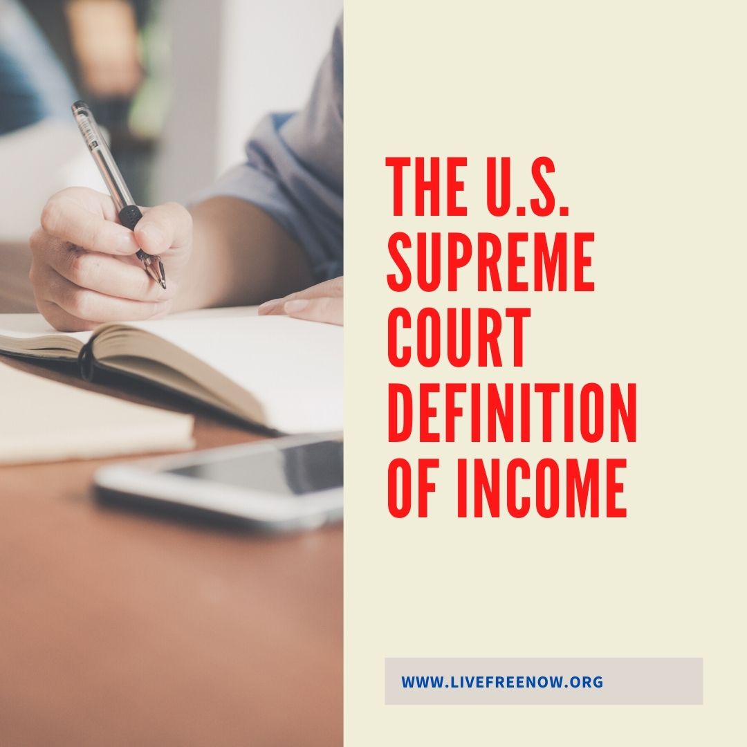 The US Supreme Court Definition of Income
