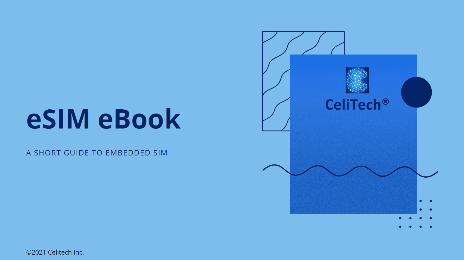 Celitech.com | eSIM eBook - The Ultimate Guide to Embedded SIM Technology