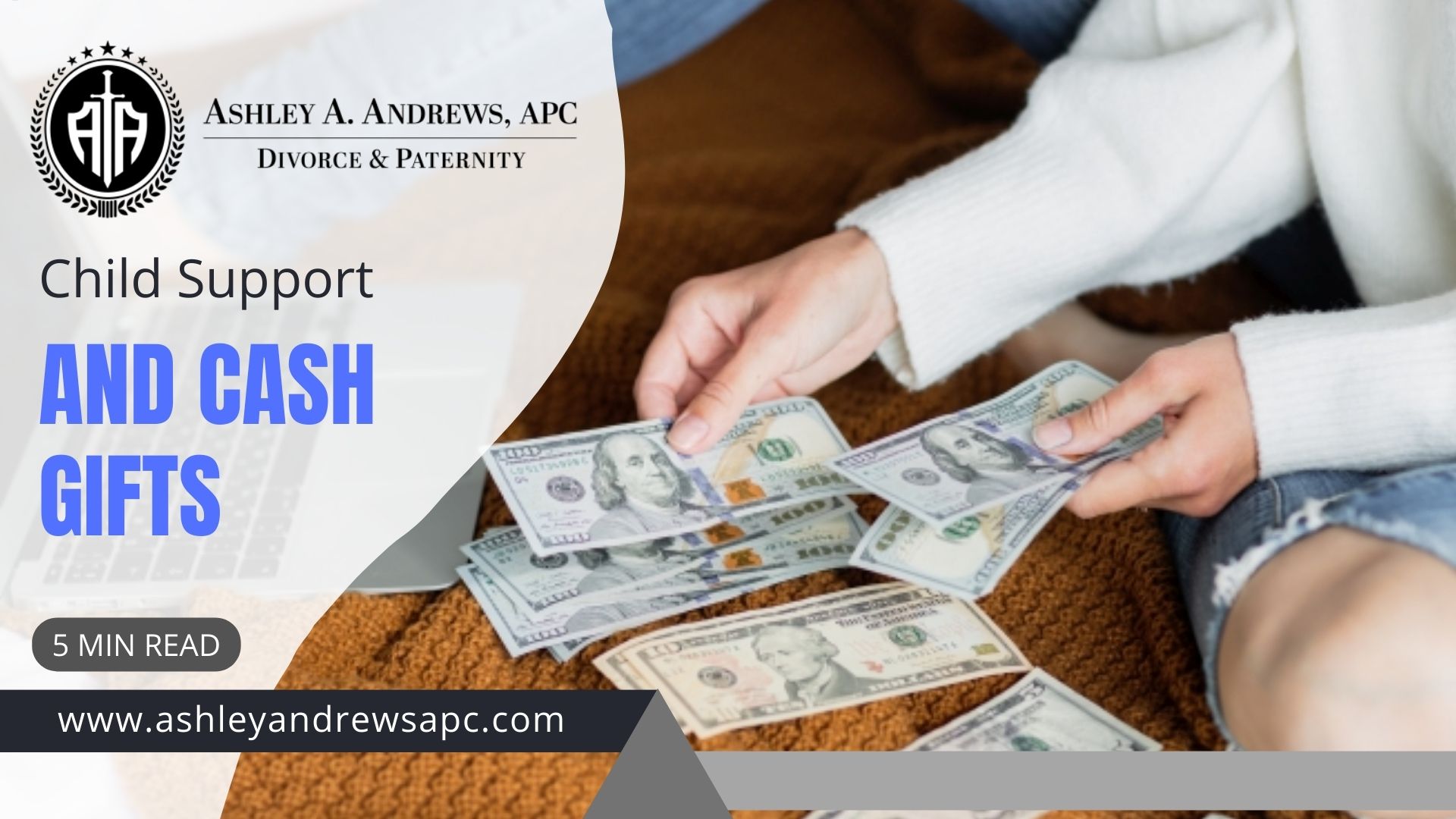 Child Support and Cash Gifts - Family Law Blog | Ashley A. Andrews, APC