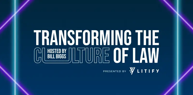 Transforming the Culture of Law - Litify | Litify