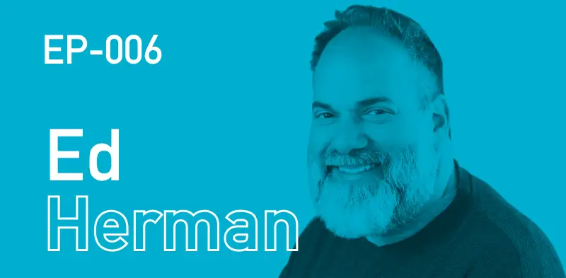 Episode 006: Ed Herman, Brown & Crouppen | Litify