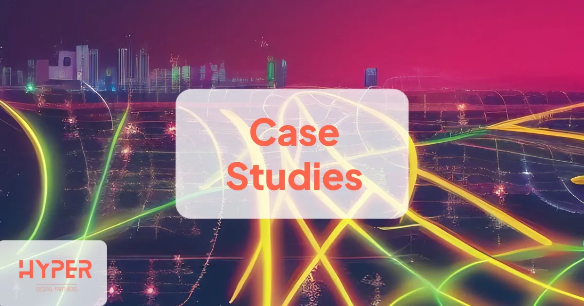 Hyper Digital Partners | Case Studies & Client Stories