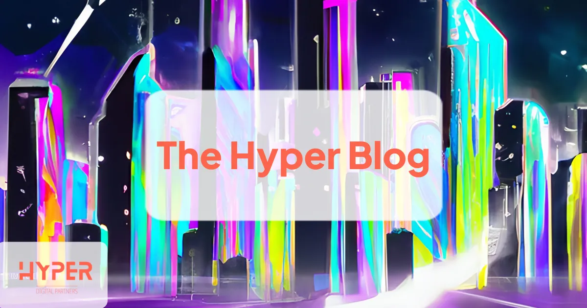 The Hyper Blog Stories About Growth Strategy Tech