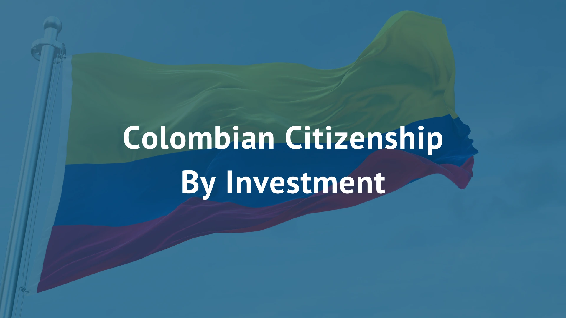 Colombia Citizenship By Investment