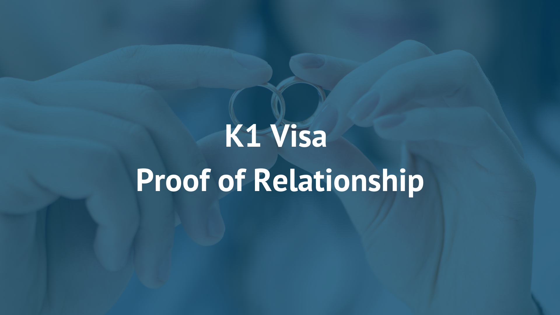 K1 Visa Proof of Relationship