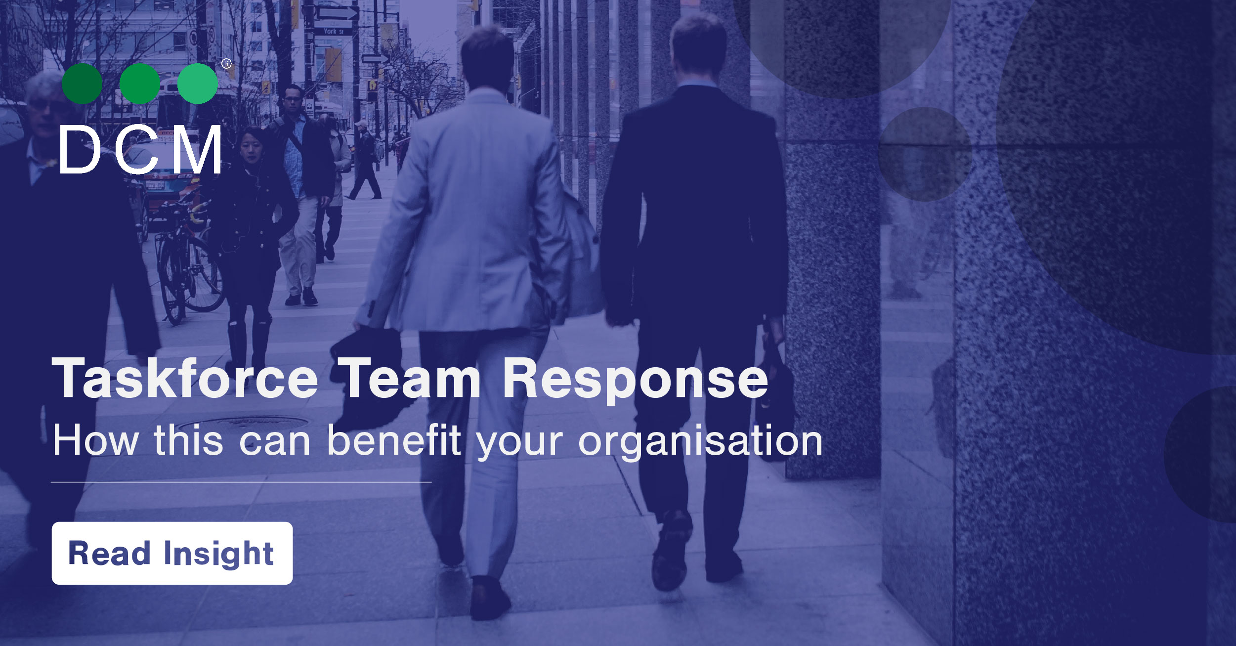 Leverage our Taskforce: How this can benefit your organisation | DCM ...