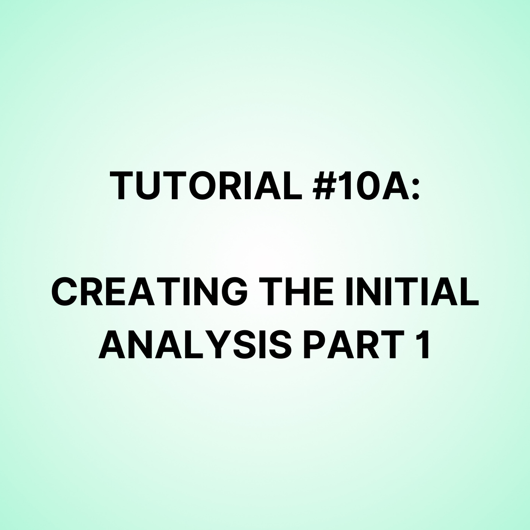 Tutorial 10A: Creating the Initial Analysis • Startupos – Webflow ...