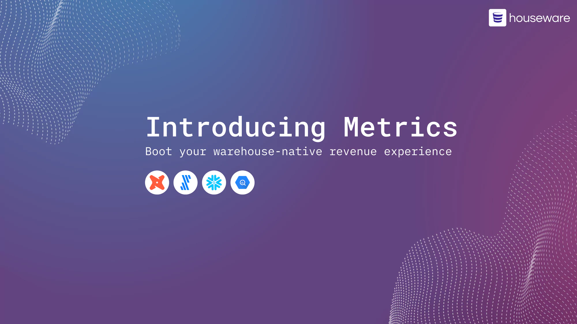 Getting started with Houseware's metric packages | Blog | Houseware
