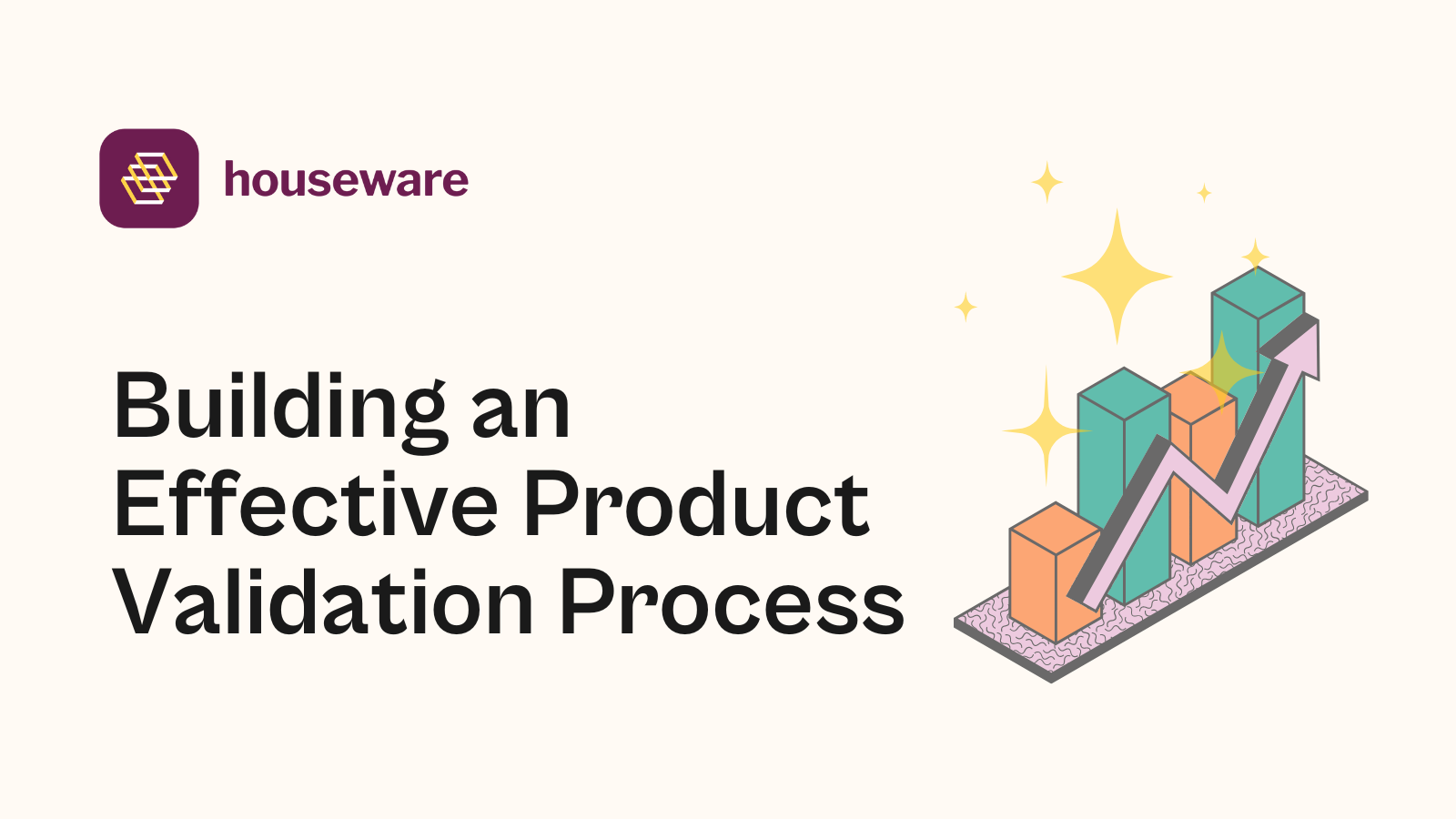 Building an Effective Product Validation Process (Free Template Inside ...