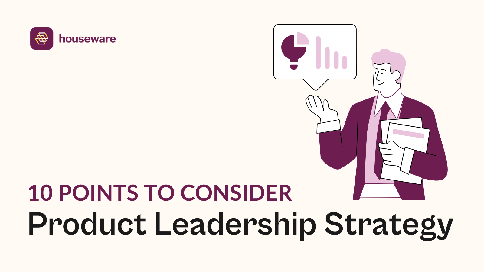Product Leadership Strategy: 10 Points to Consider | Blog | Houseware