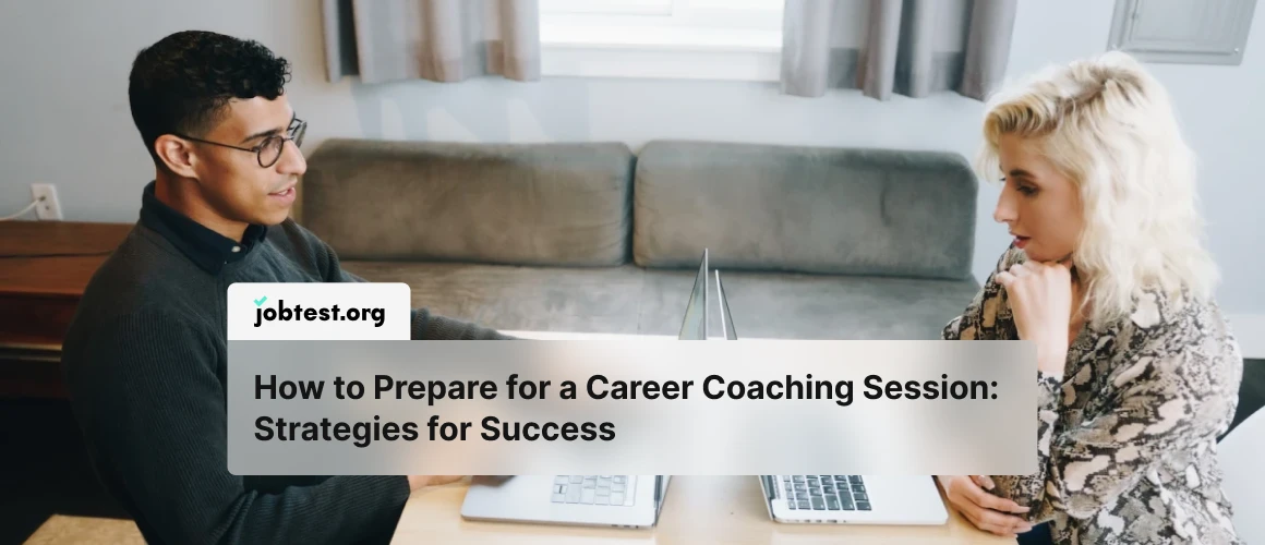 How to Prepare for a Career Coaching Session: Strategies for Success