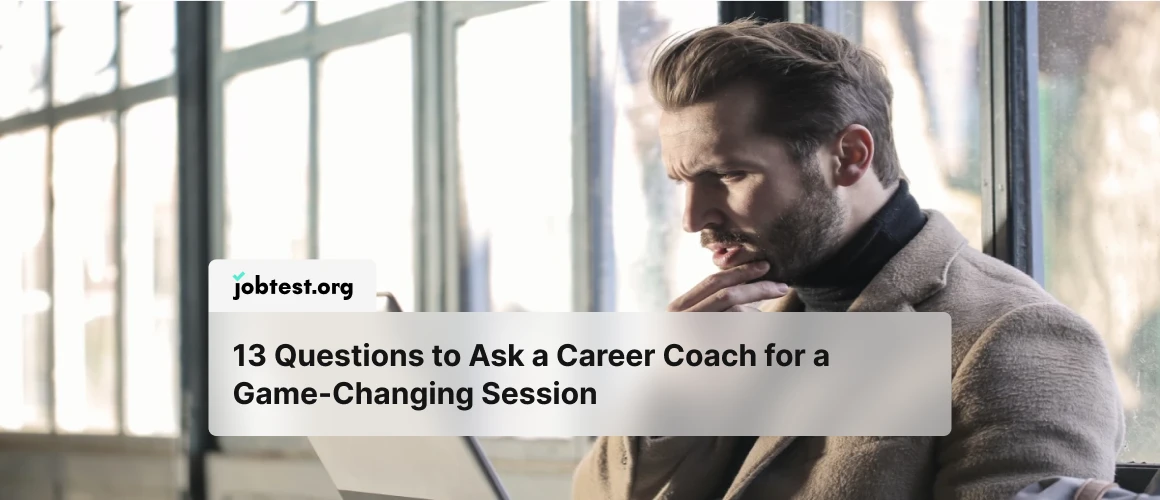 13 Questions to Ask a Career Coach for a Game-Changing Session