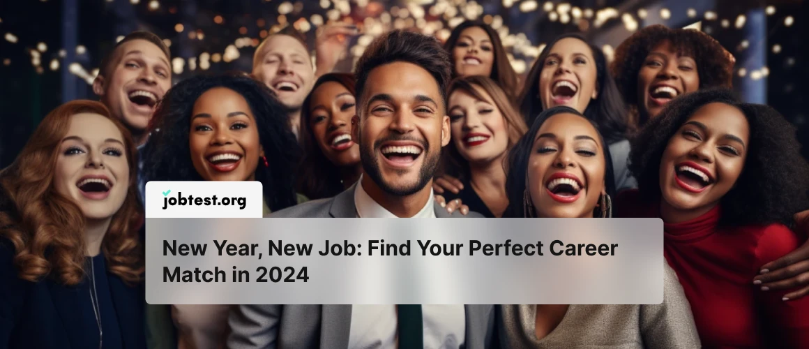 New Year, New Job: Find Your Perfect Career Match in 2024