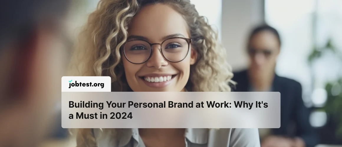 Maximize Your Career Growth: Building a Strong Personal Brand at Work