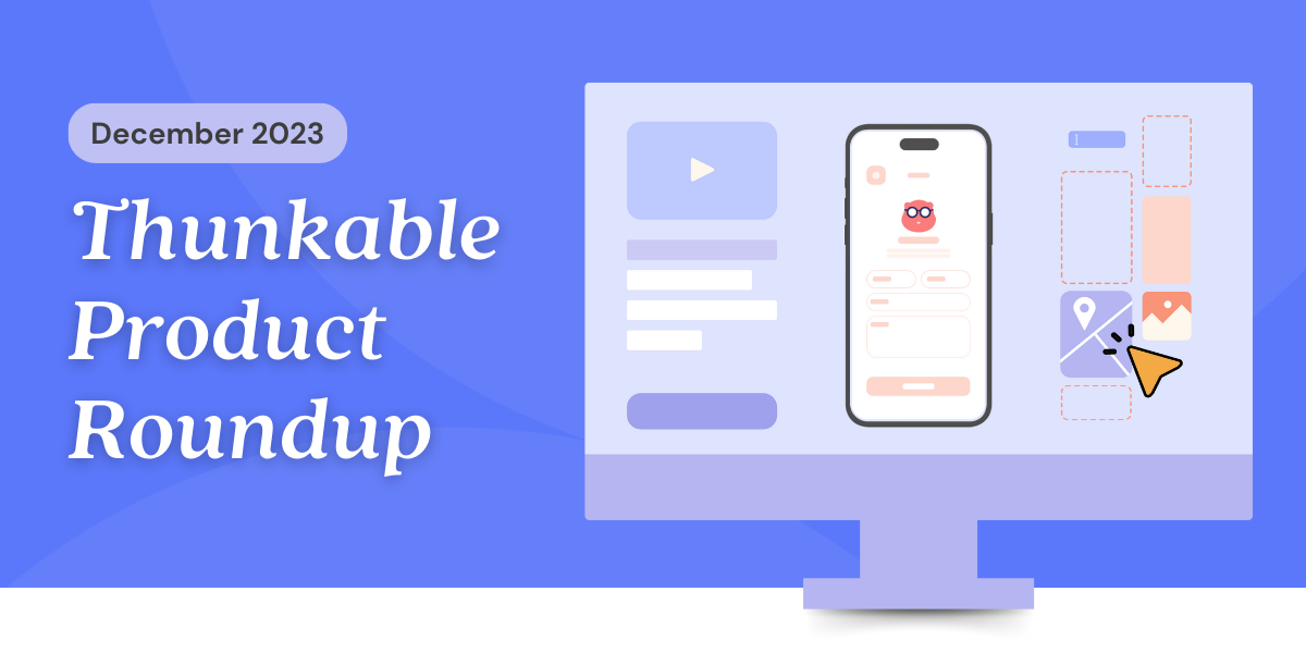 What's New with Thunkable? December 2023 Product Updates