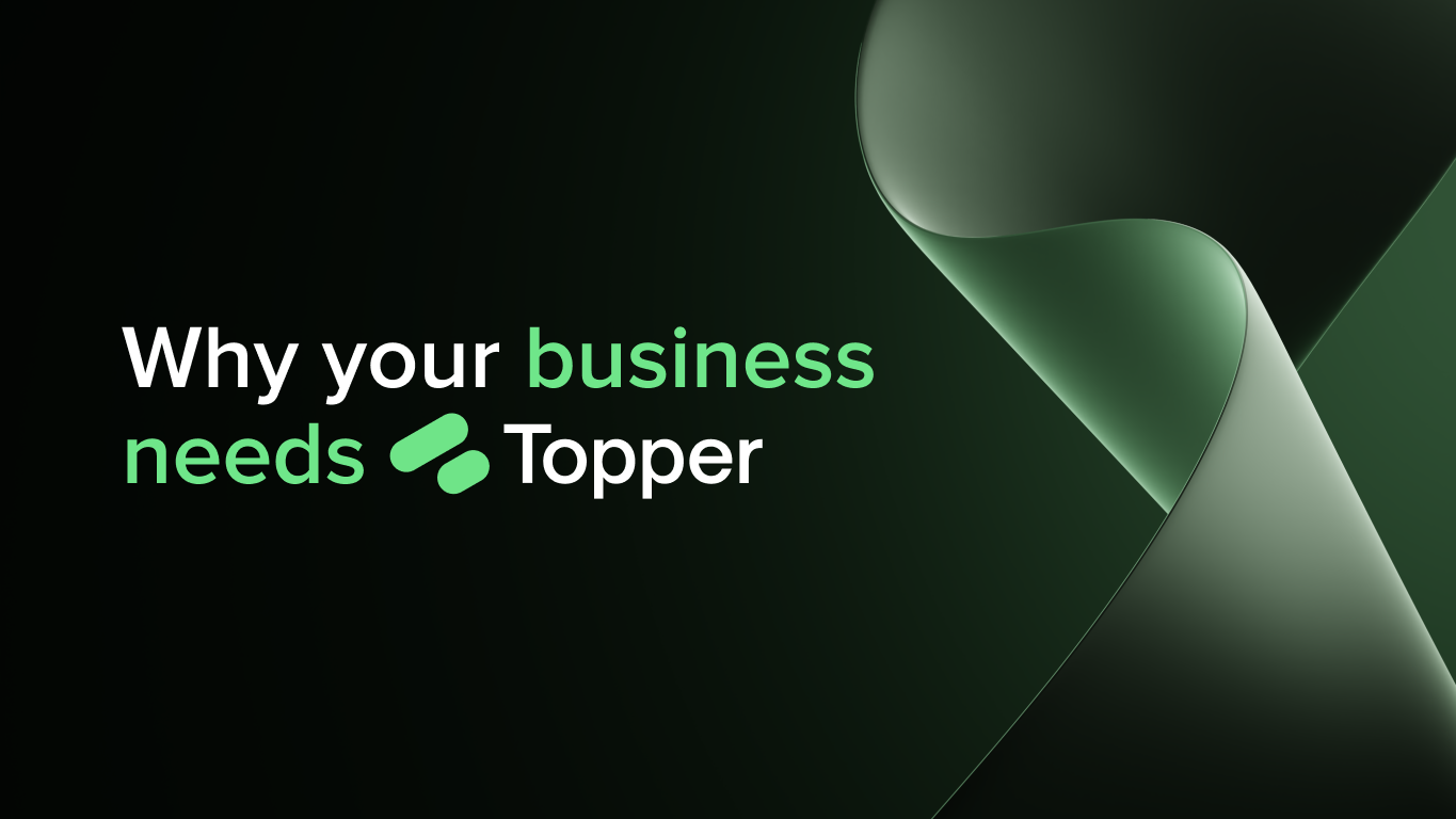 Topper - Why Your Business Needs Topper