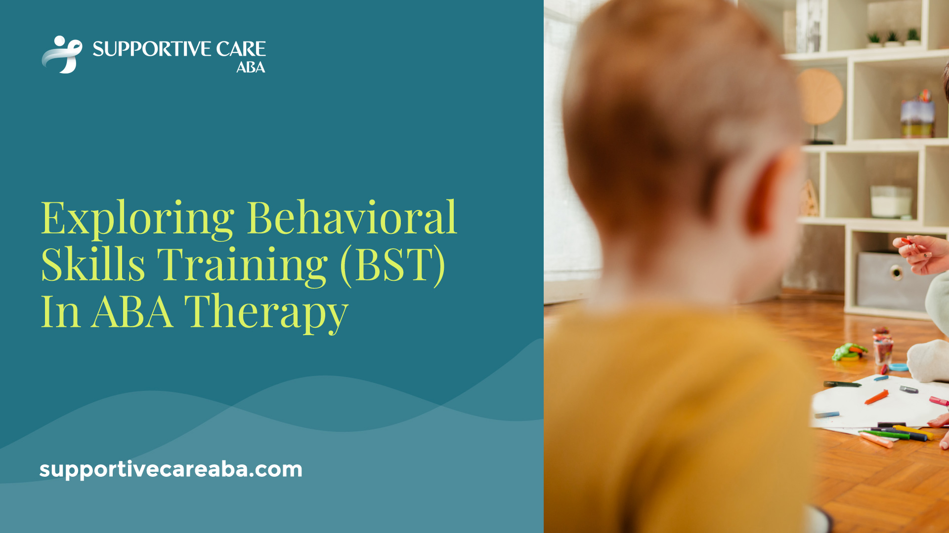 Exploring Behavioral Skills Training (BST) in ABA Therapy