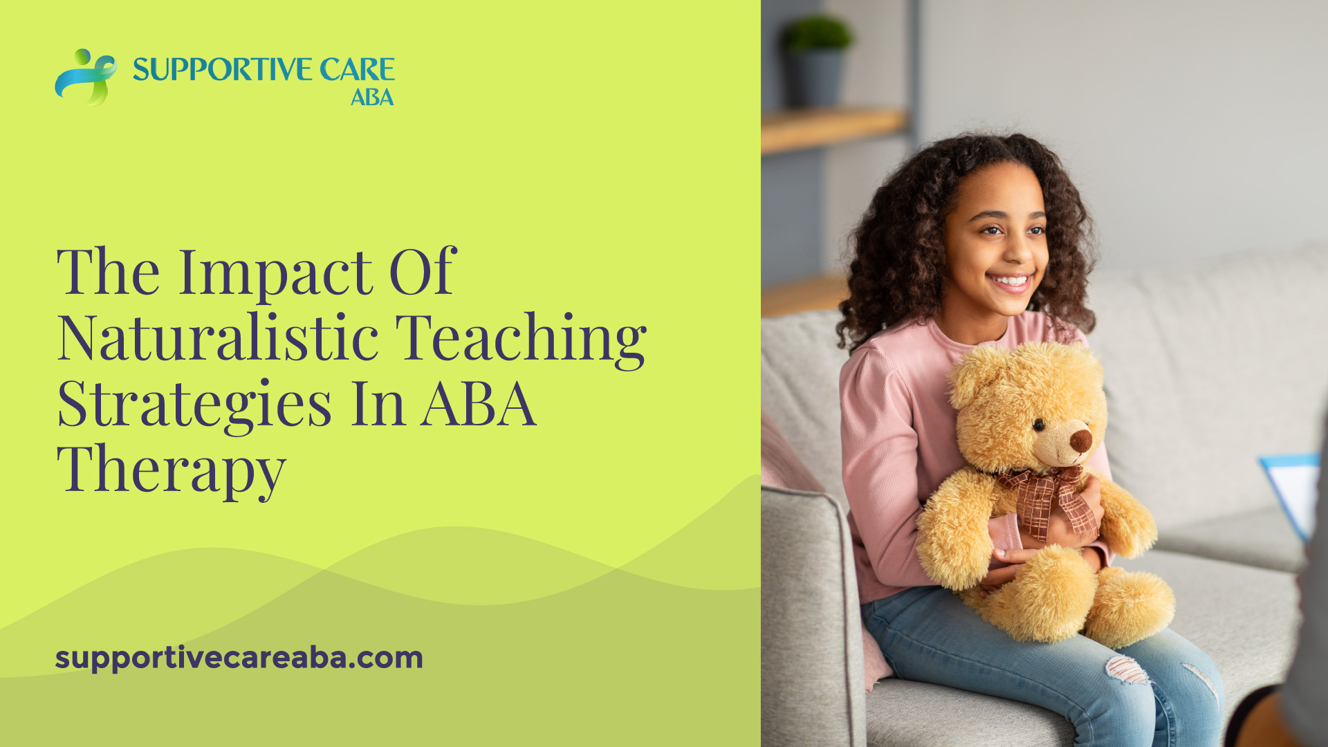 The Impact of Naturalistic Teaching Strategies in ABA Therapy