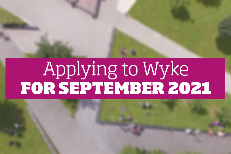 Applying to Wyke for September 2021 | Wyke 6th Form College