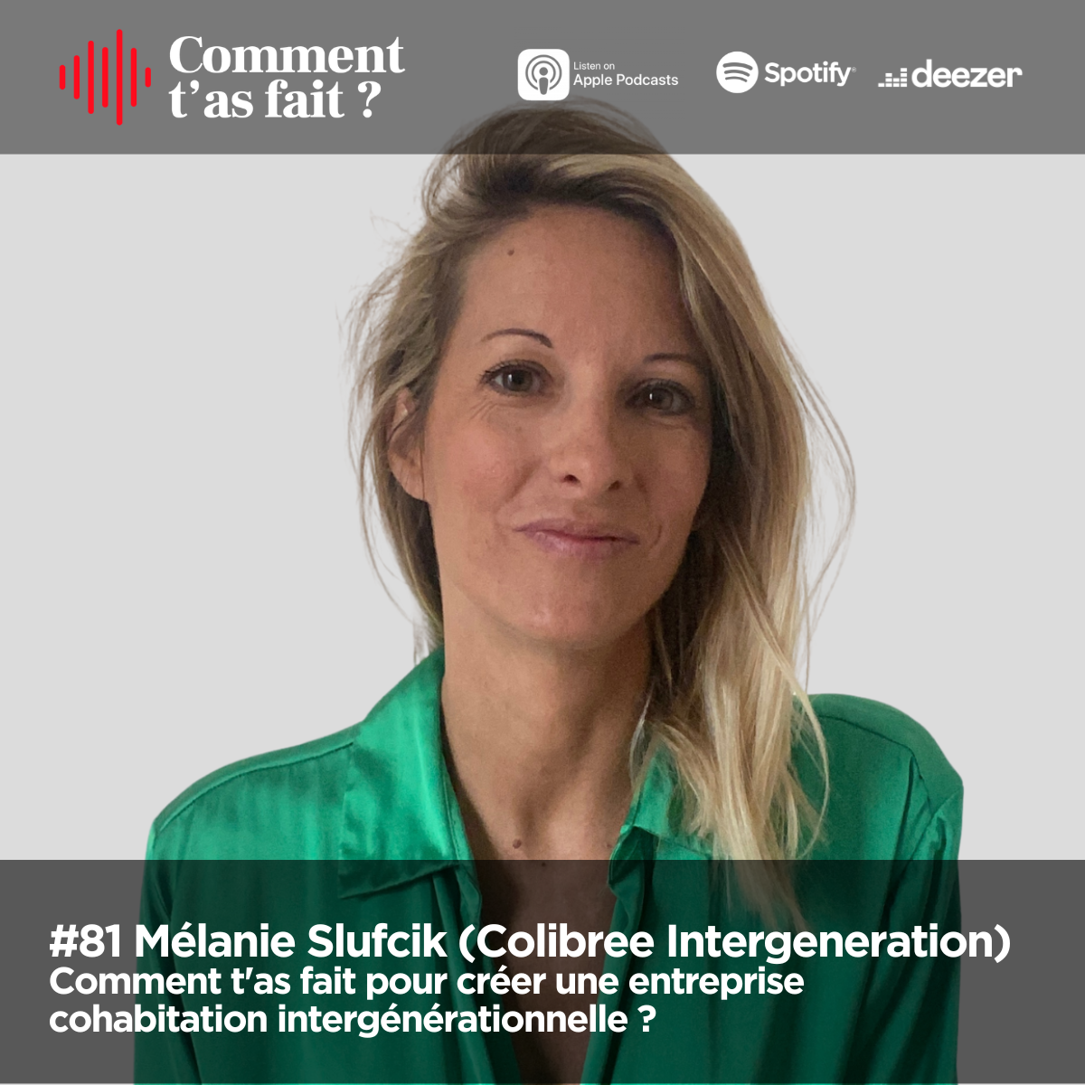 #81 Mélanie Slufcik (Colibree Intergeneration) - Comment t'as fait pour ...