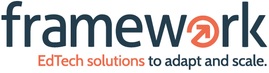 Framework Consulting: EdTech Solutions to Adapt and Scale