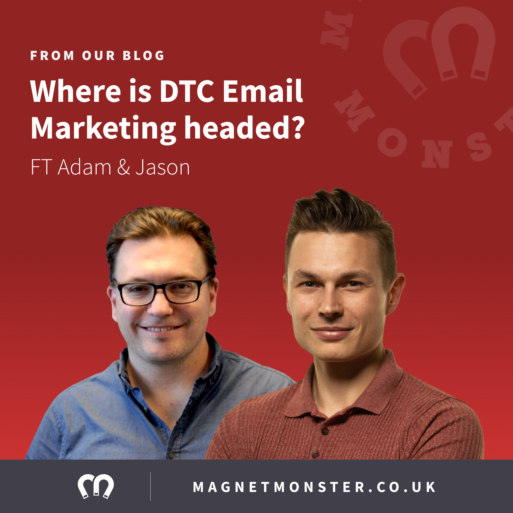 Where is DTC Marketing Headed? Ft. Jason Greenwood * Adam Kitchen