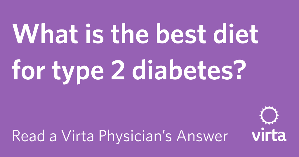 What Is The Best Diet For Type 2 Diabetes what-is-the-best-diet-for-type-2-diabetes