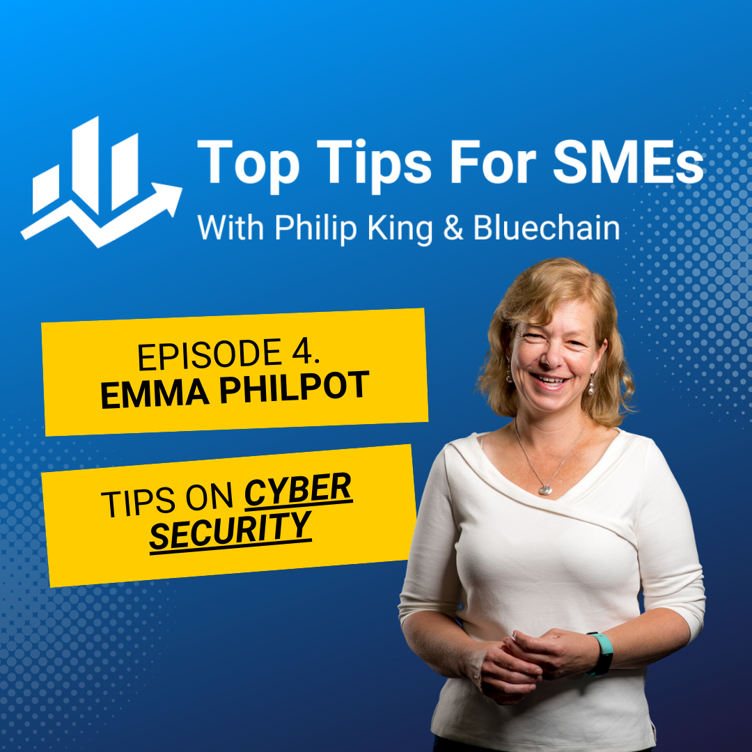 Top Tips For SMEs Ep.4 Emma Philpott on 'Cyber Security'