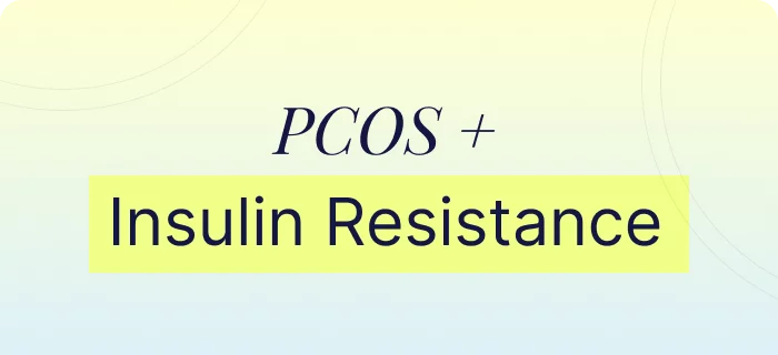 Insulin Resistance and PCOS: Signs & Causes | Allara Health