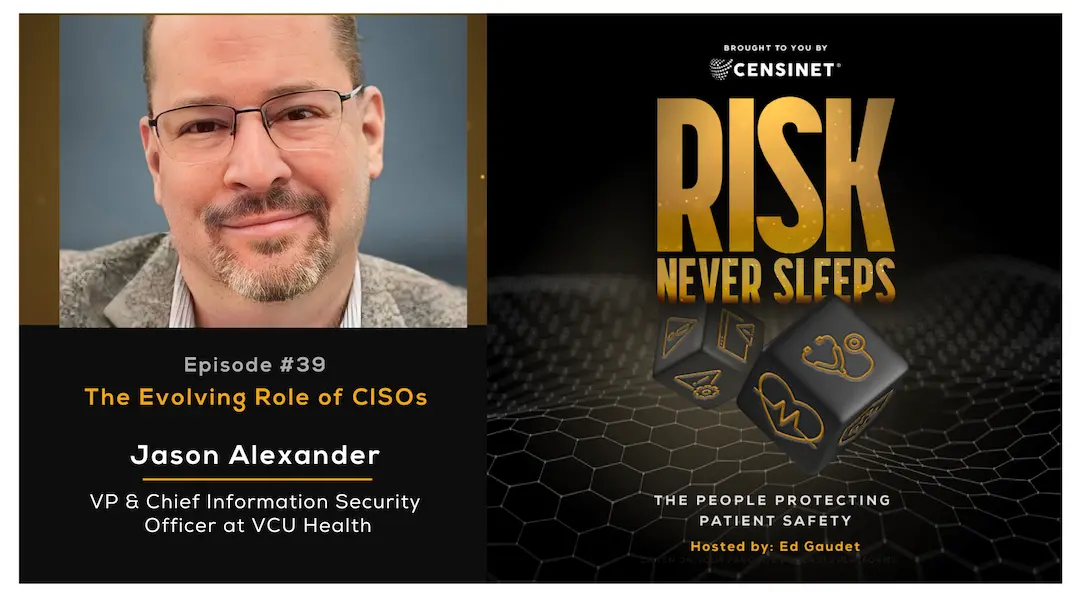 Risk Never Sleeps Episode 39: Jason Alexander | Censinet