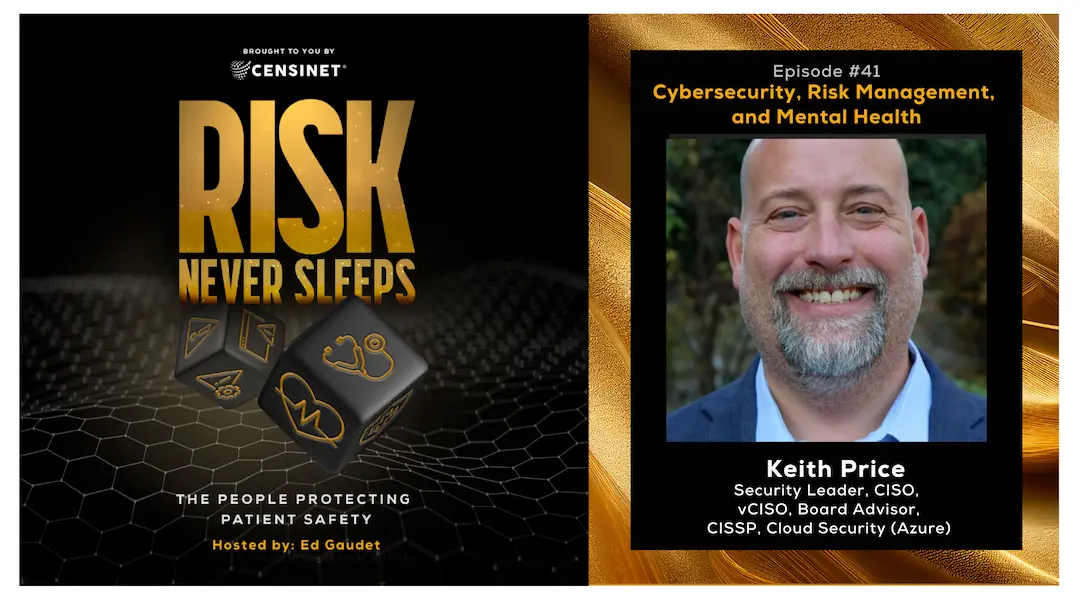 Risk Never Sleeps Episode 41: Keith Price | Censinet