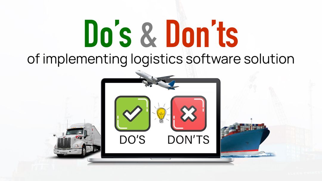 Logistics Software Implementation - Do's and Don'ts You Can't Ignore!