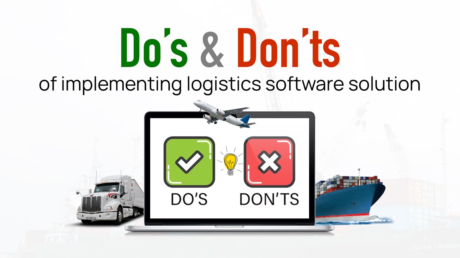 Logistics Software Implementation - Do's and Don'ts You Can't Ignore!