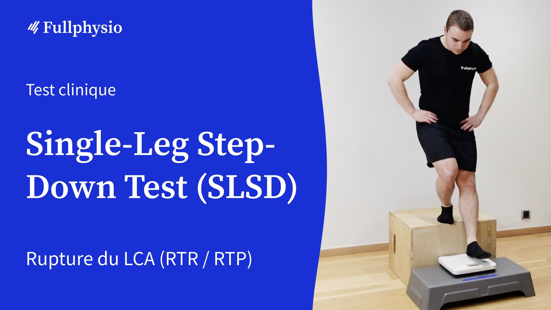 Vidéo de test - Single-Leg Step-Down Test (LCA)