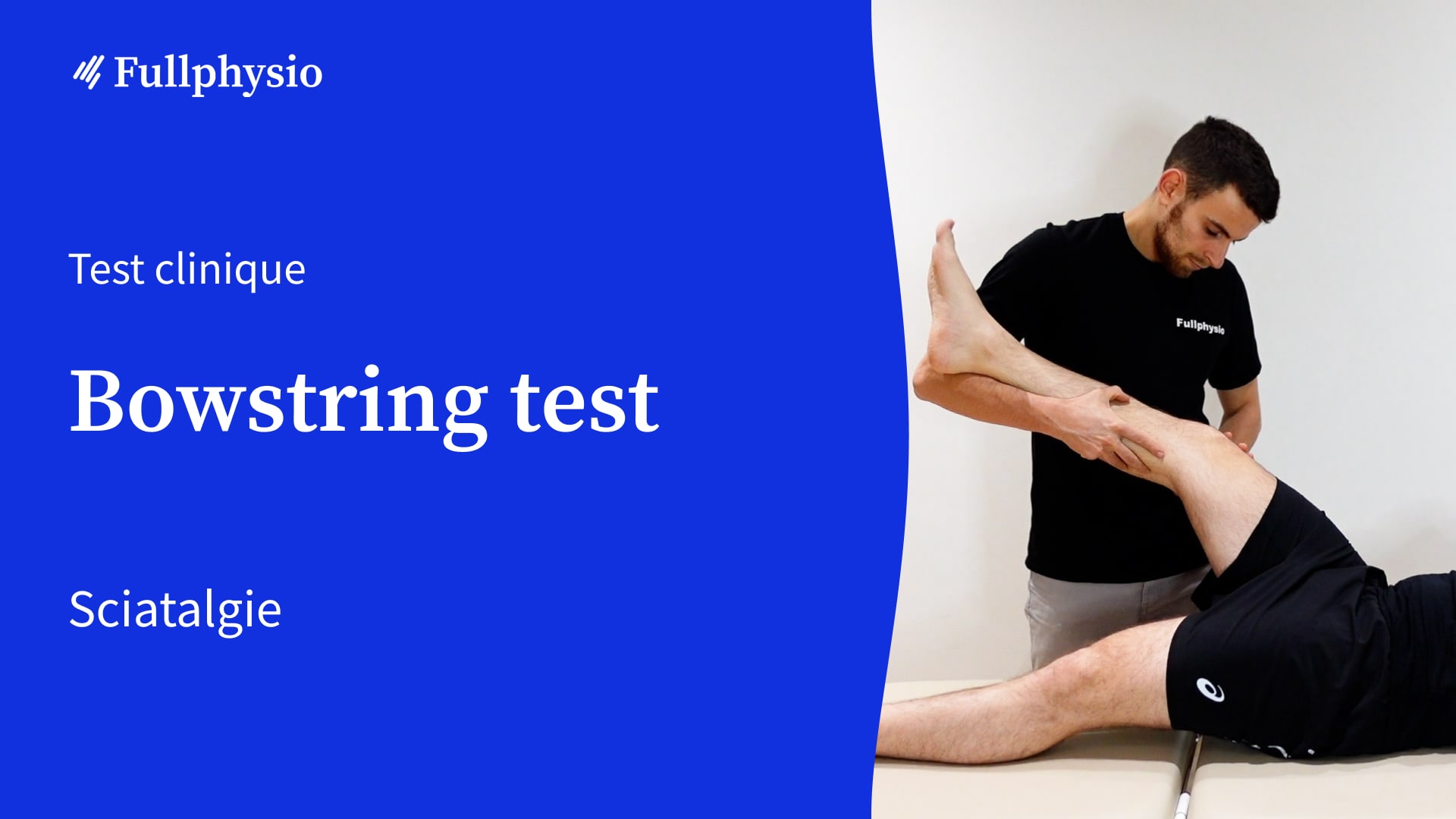 Vidéo de test - Bowstring test (sciatalgie)