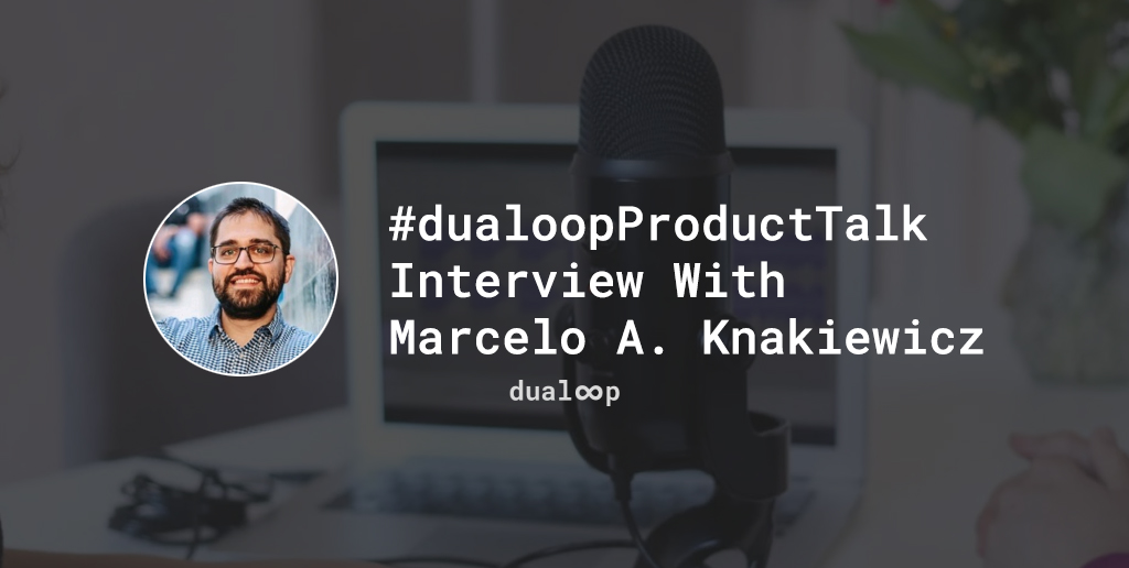 #DualoopProductTalk: Interview With Product Manager Marcelo Afonso ...
