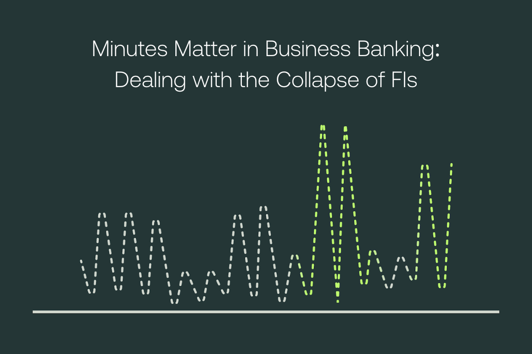 Minutes Matter in Business Banking: Dealing with the Collapse of FIs