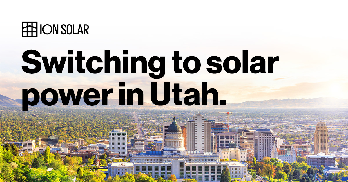 Switching to solar power in Utah | ION Solar
