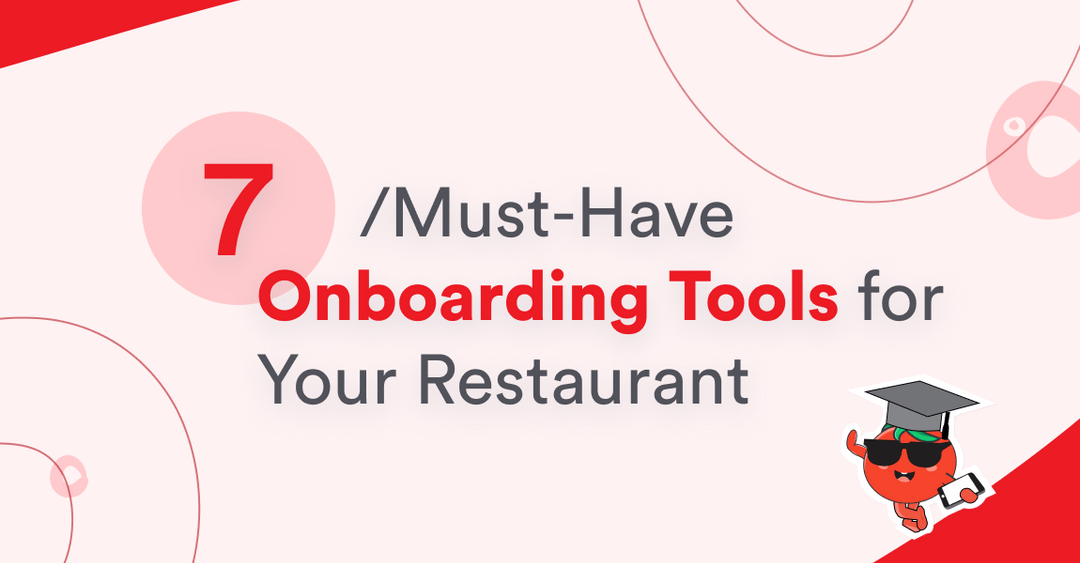 7 Must-Have Onboarding Tools for Your Restaurant | Mr. Tomato (LXP)
