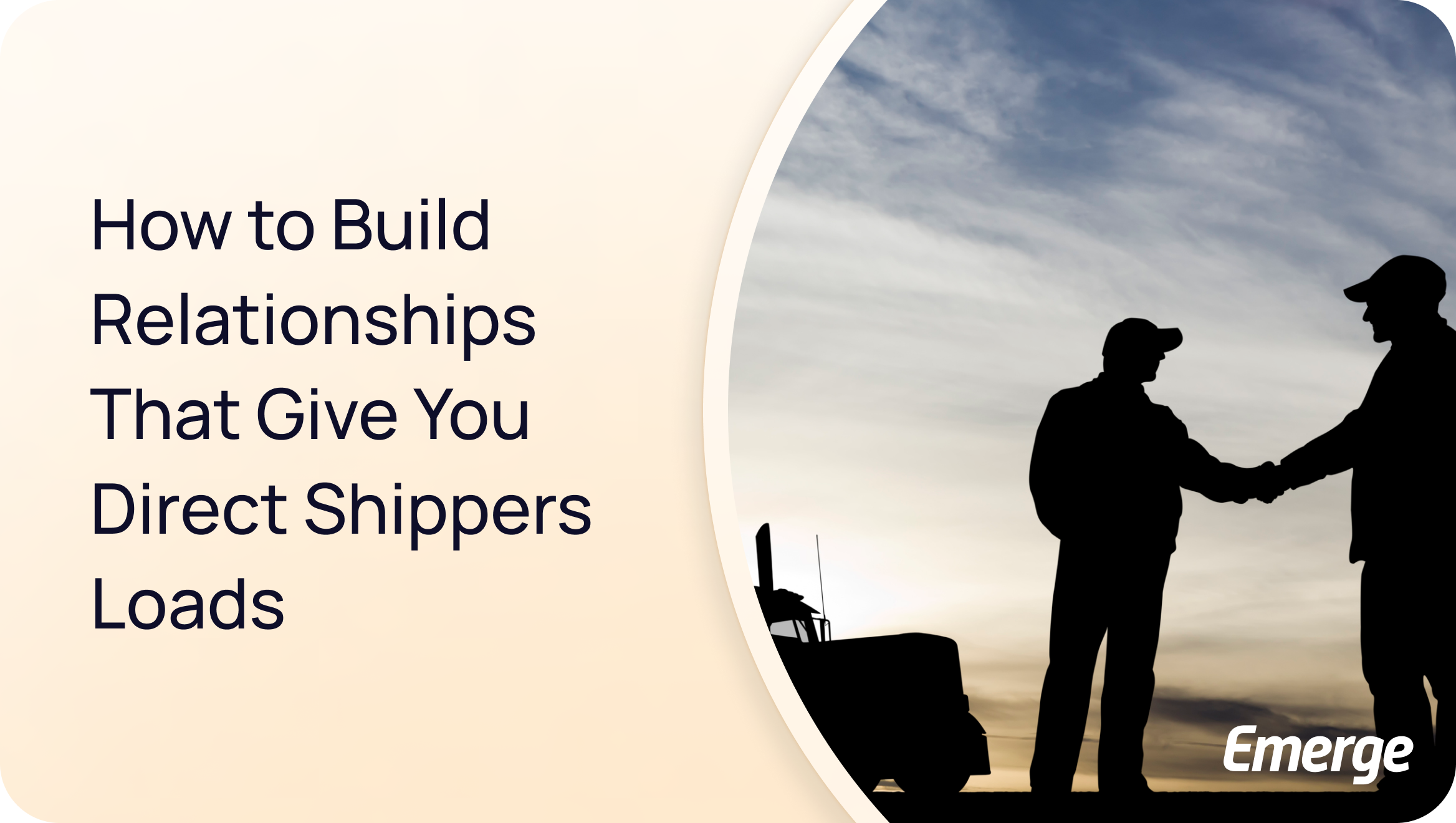 How to build relationships that give you direct shippers loads