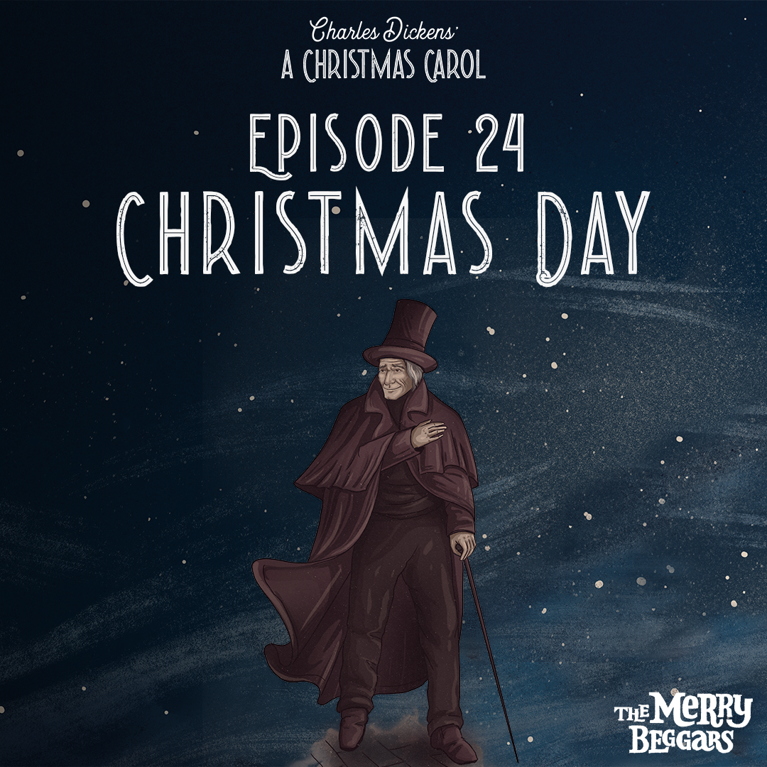 Episode Twenty Four: Christmas Day · Ep: 24 · A Christmas Carol