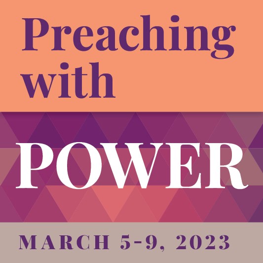 2023 Preaching with Power in person in March on the Philadelphia campus ...