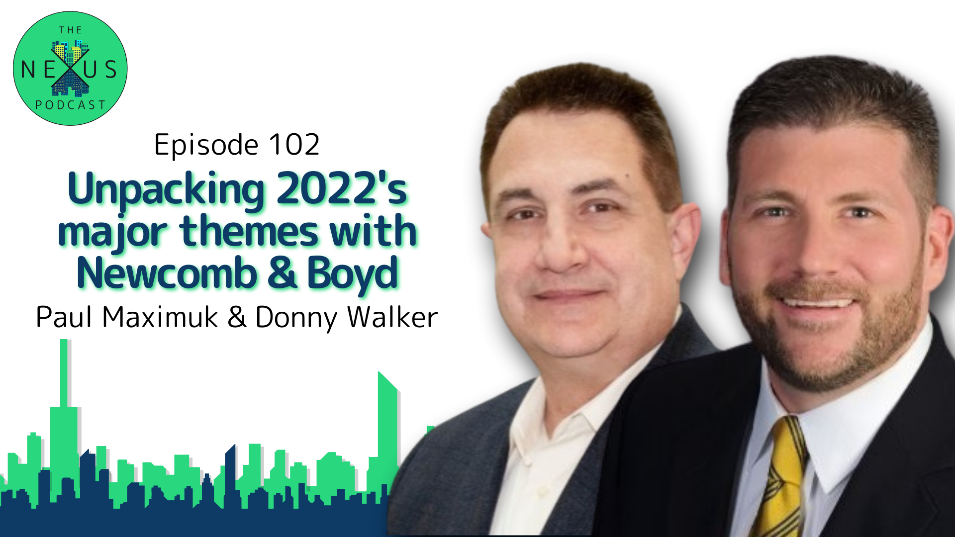 🎧 #102: Unpacking 2022's major themes with Newcomb & Boyd | Nexus Labs